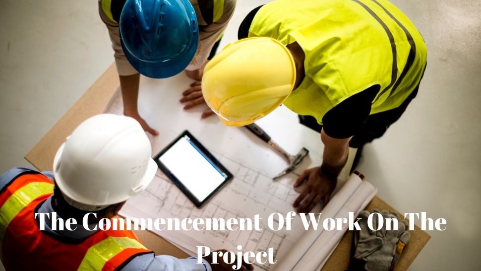 The Commencement Of Work On The Project - Article - GLBrain.com