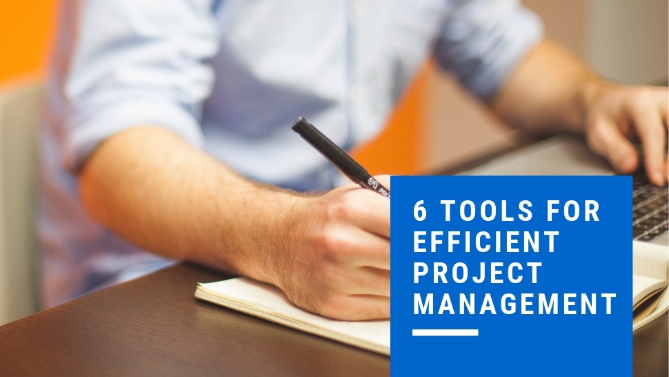 6 Tools For Efficient Project Management - Article - GLBrain.com