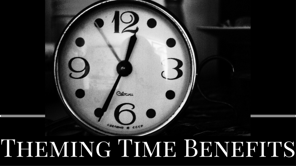 Theming Time Benefits - Article - GLBrain.com