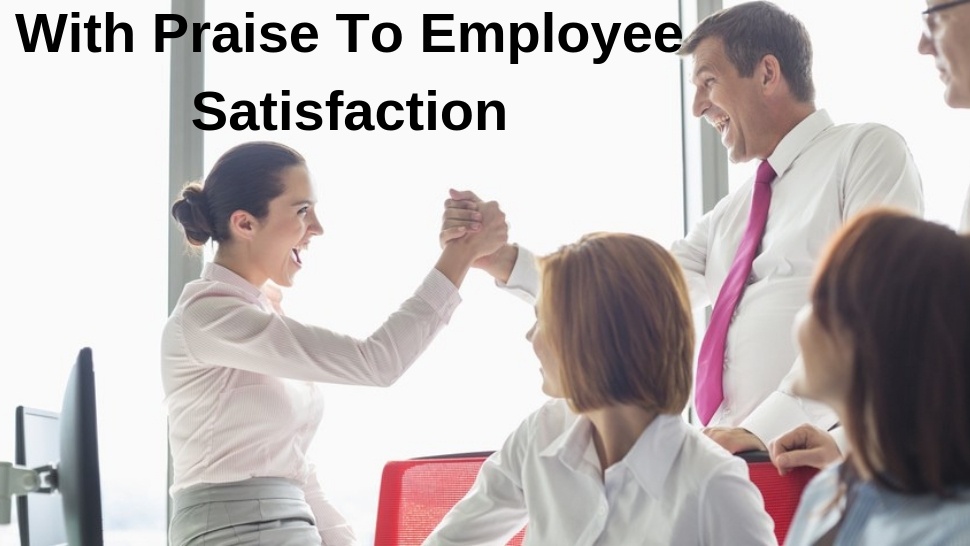With Praise To Employee Satisfaction - Article - GLBrain.com