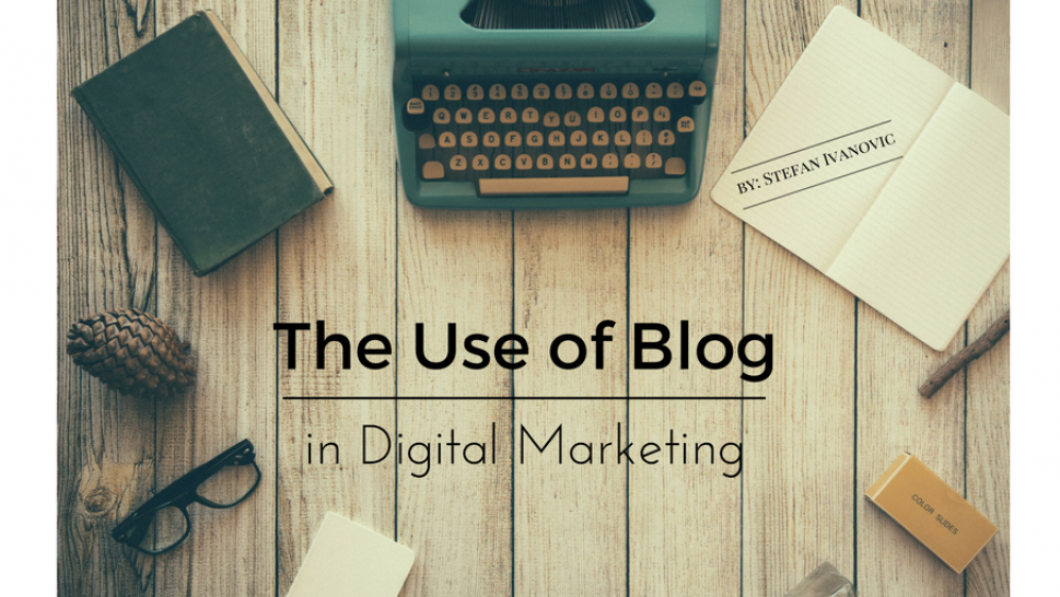 The Use of Blog in Digital Marketing - Article - GLBrain.com